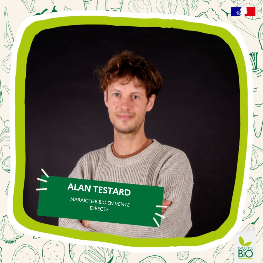Alan Testard, le bio comme un sport collectif - Agence Bio